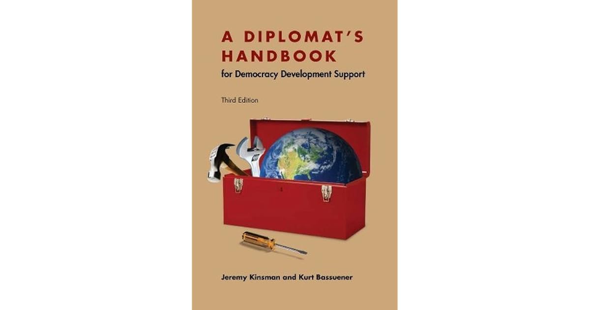 A Diplomat's Handbook for Democracy Development Support by Jeremy Kinsman