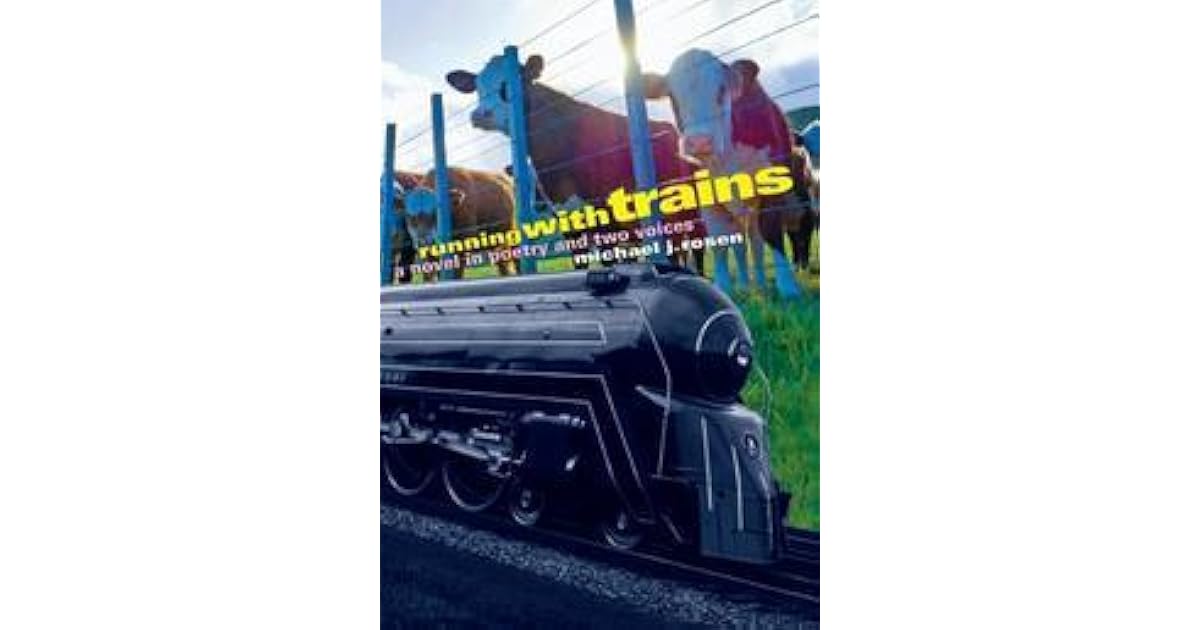 Running with Trains: A Novel in Poetry and Two Voices by Michael J. Rosen