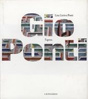 Gio Ponti: The Complete Work by Lisa Licitra Ponti