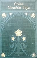 The Green Mountain Boys by Daniel Pierce Thompson