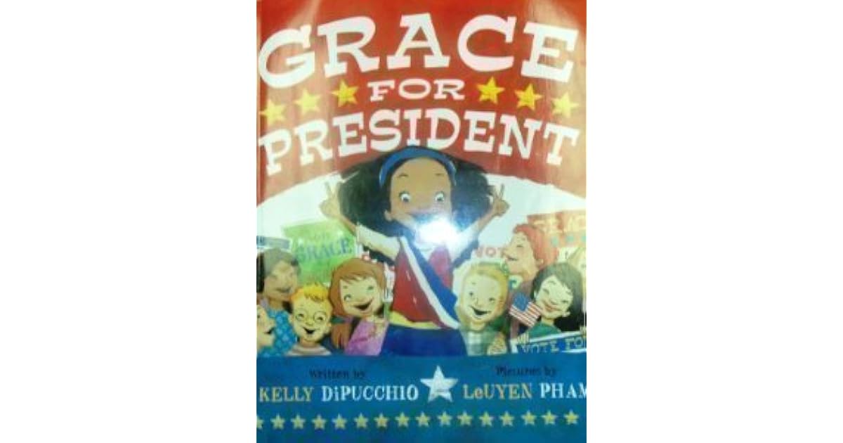 Grace for President by Kelly DiPucchio
