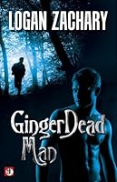 GingerDead Man by Logan Zachary