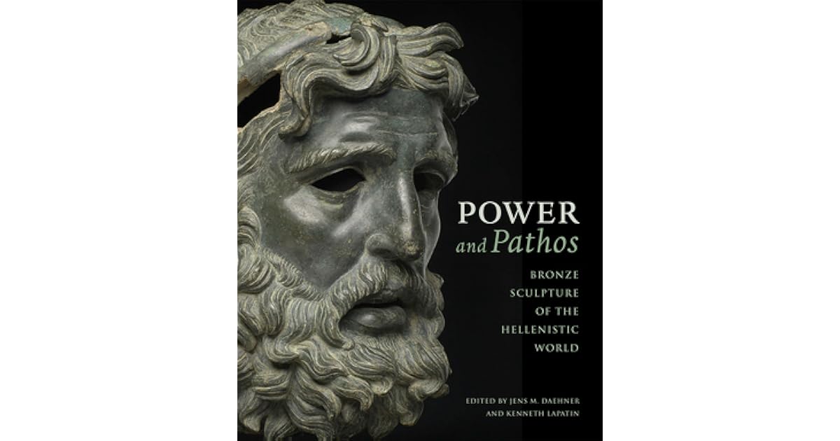 Power and Pathos: Bronze Sculpture of the Hellenistic World by Jens M ...