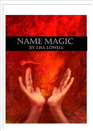 Name Magic by Lisa Lowell
