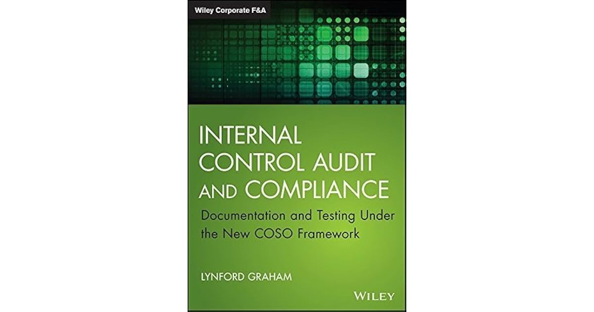 Internal Control Audit and Compliance: Documentation and Testing Under ...