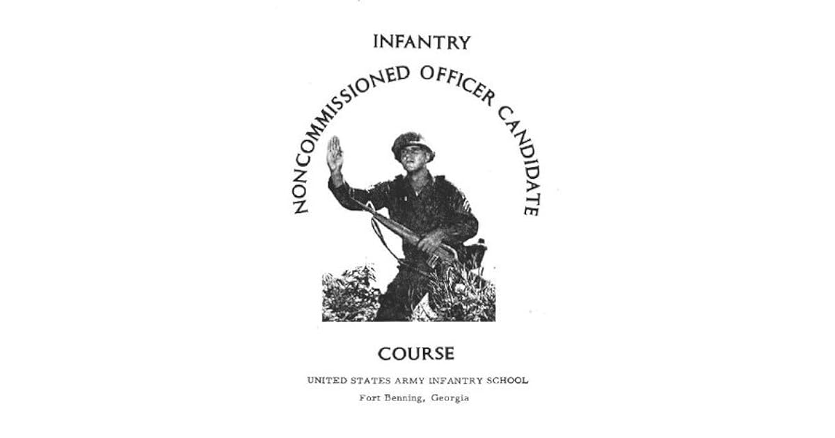 Infantry Noncommissioned Officer Candidate Course by Infantry School