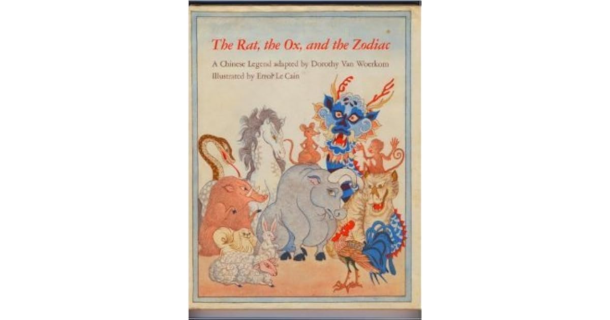The Rat, the Ox, and the Zodiac: A Chinese Legend by Dorothy O. Van Woerkom