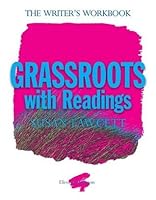 Grassroots with Readings: The Writer's Workbook by Susan Fawcett