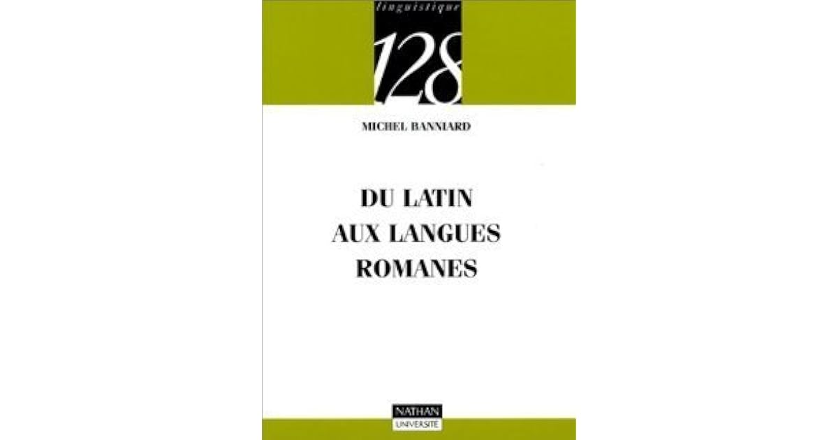 Du latin aux langues romanes by Michel Banniard