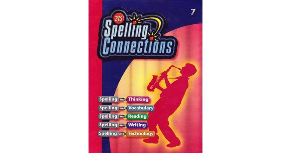 Spelling Connections: Grade 7 by J. Richard Gentry