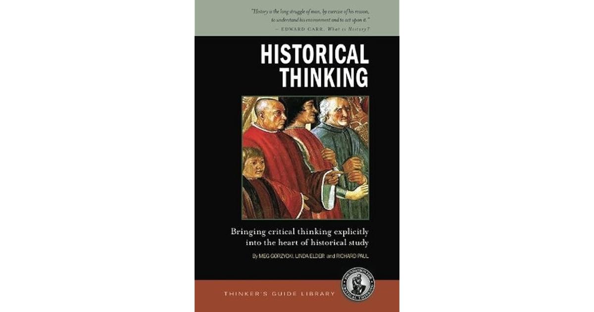 Historical Thinking: Bringing critical thinking explicitly into the ...