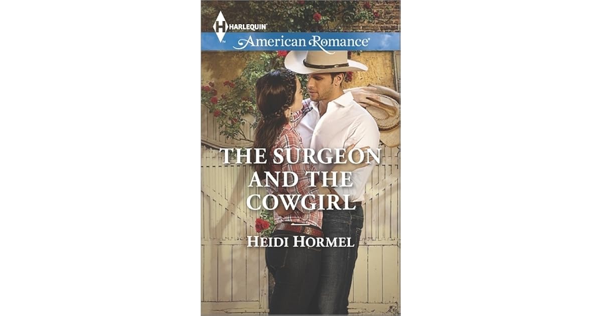 The Surgeon and the Cowgirl by Heidi Hormel