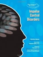 Impulse Control Disorders by Christine A. Adamec