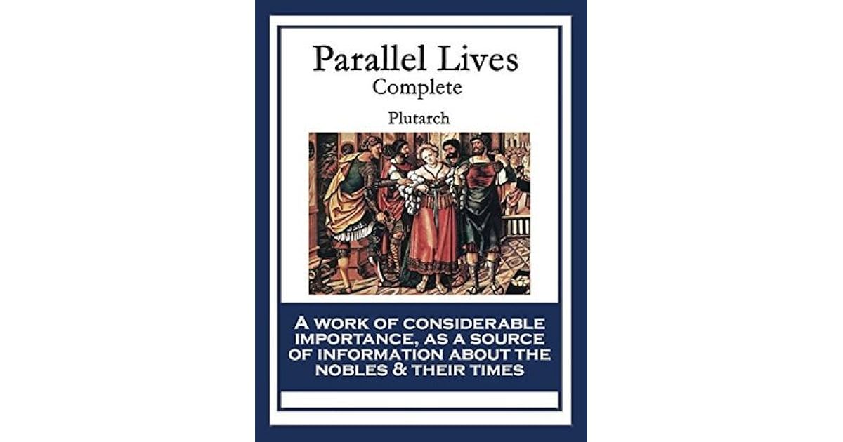 Parallel Lives: Complete by Plutarch