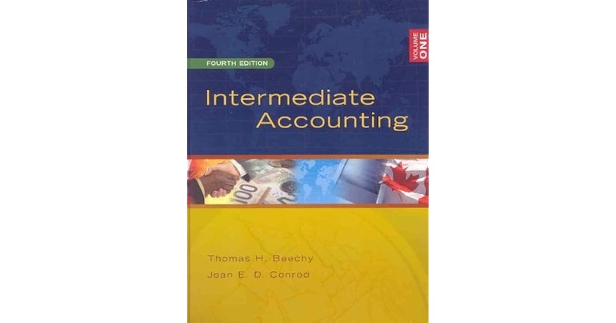 Intermediate Accounting Volume 1 Fourth Edition By Thomas H Beechy
