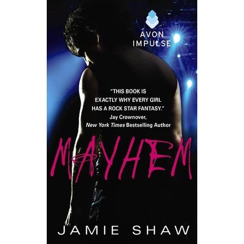 Mayhem (Mayhem, #1) by Jamie Shaw — Reviews, Discussion, Bookclubs, Lists