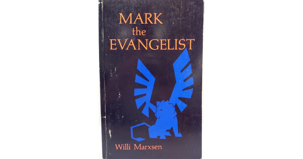 Mark The Evangelist: Studies On The Redaction History Of The Gospel by ...