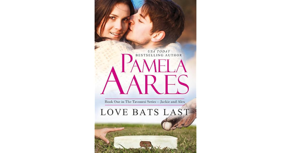 Love Bats Last (Tavonesi #1) by Pamela Aares