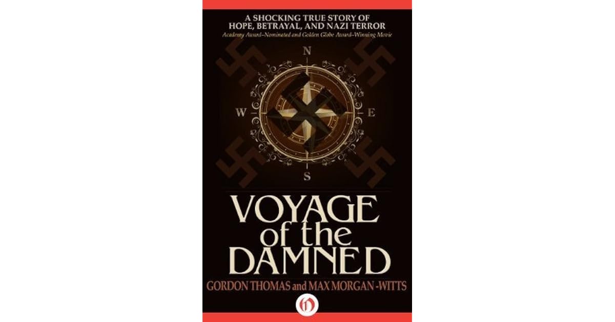 Voyage of the Damned: A Shocking True Story of Hope, Betrayal, and Nazi ...