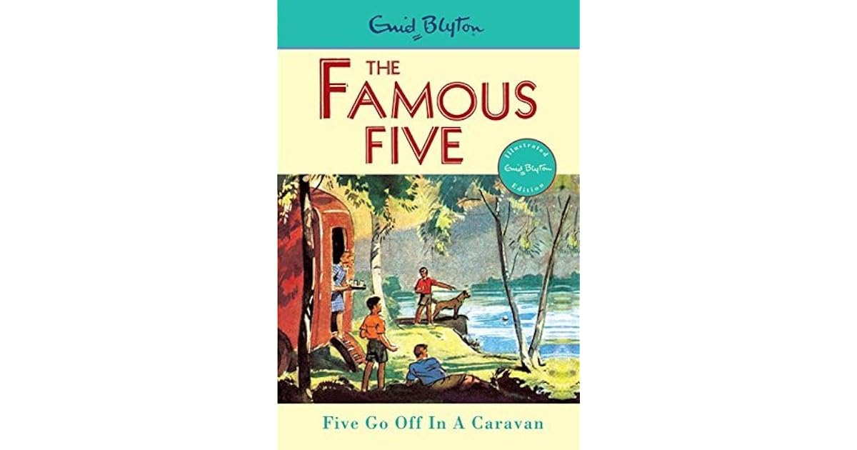 Five Go Off In A Caravan (The Famous Five #5) by Enid Blyton