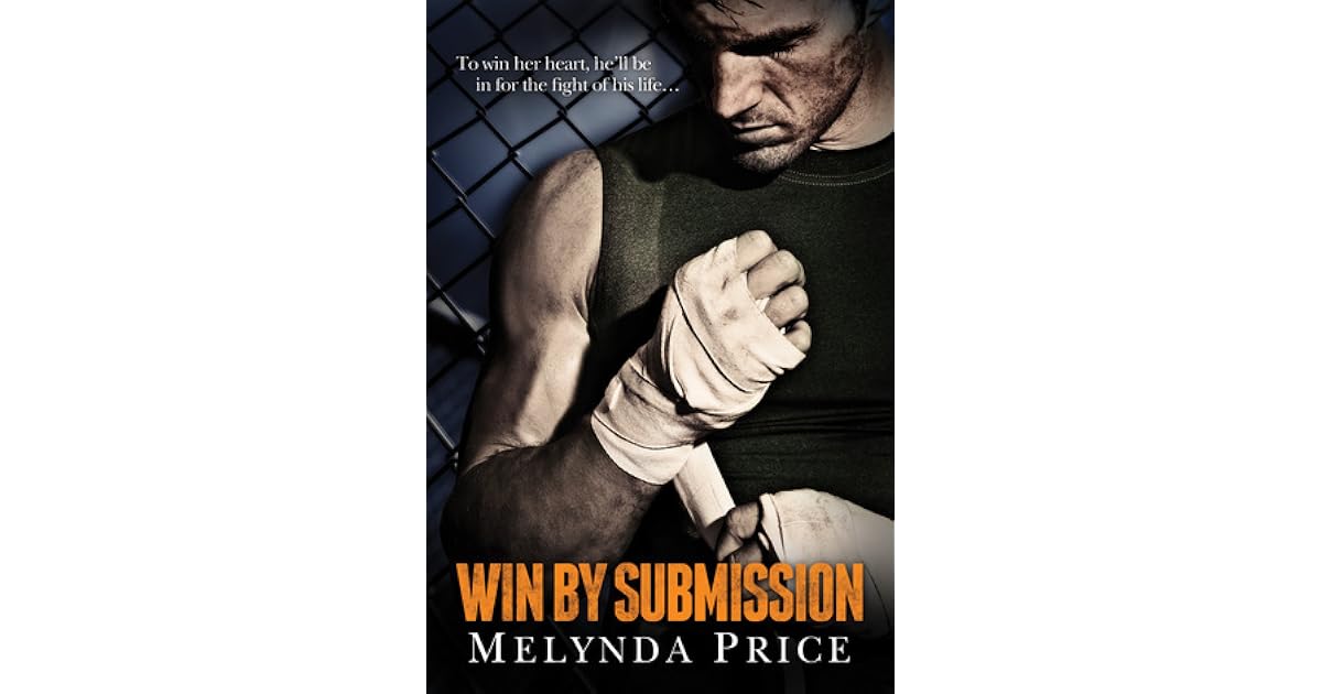 Win by Submission (Against the Cage, #1) by Melynda Price