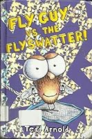 Fly Guy vs. the Flyswatter! (Fly Guy, #10) by Tedd Arnold