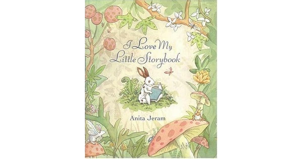 I Love My Little Storybook by Anita Jeram
