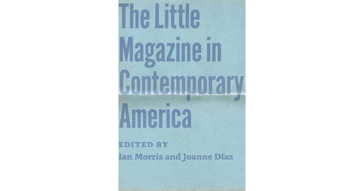 The Little Magazine in Contemporary America by Ian Morris