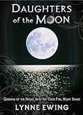 Daughters of the Moon Series by Lynne Ewing