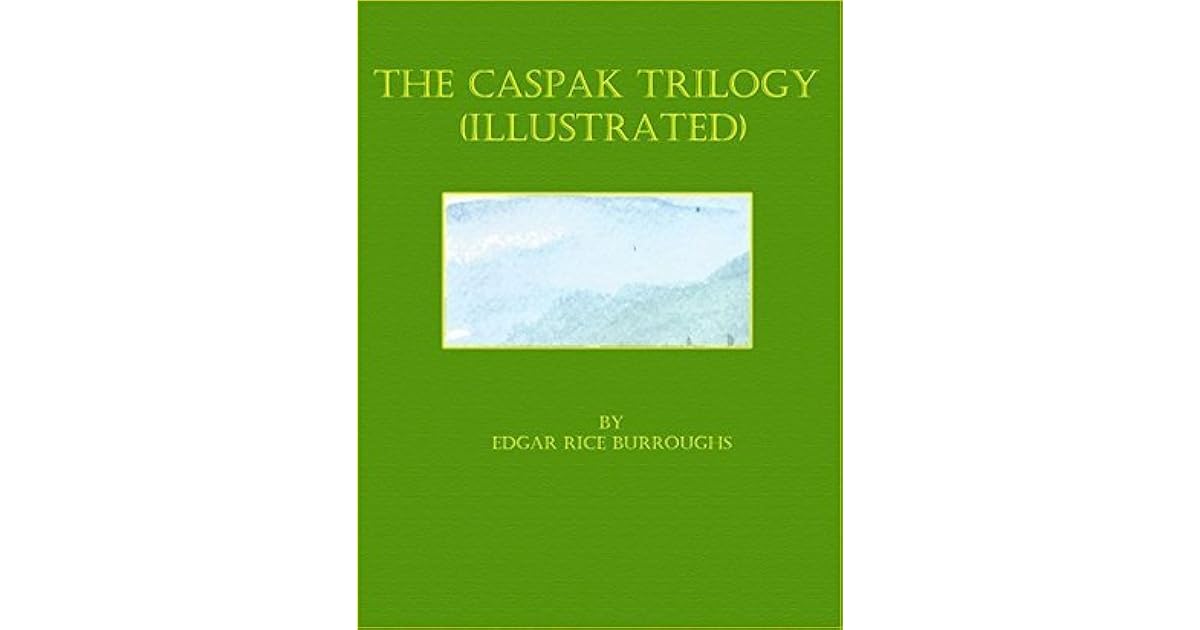 The Caspak Trilogy by Edgar Rice Burroughs