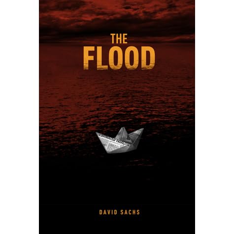 The Flood by David Sachs — Reviews, Discussion, Bookclubs, Lists