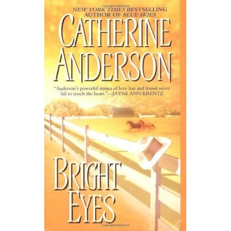 Bright Eyes (Kendrick/Coulter/Harrigan, #5) by Catherine Anderson ...
