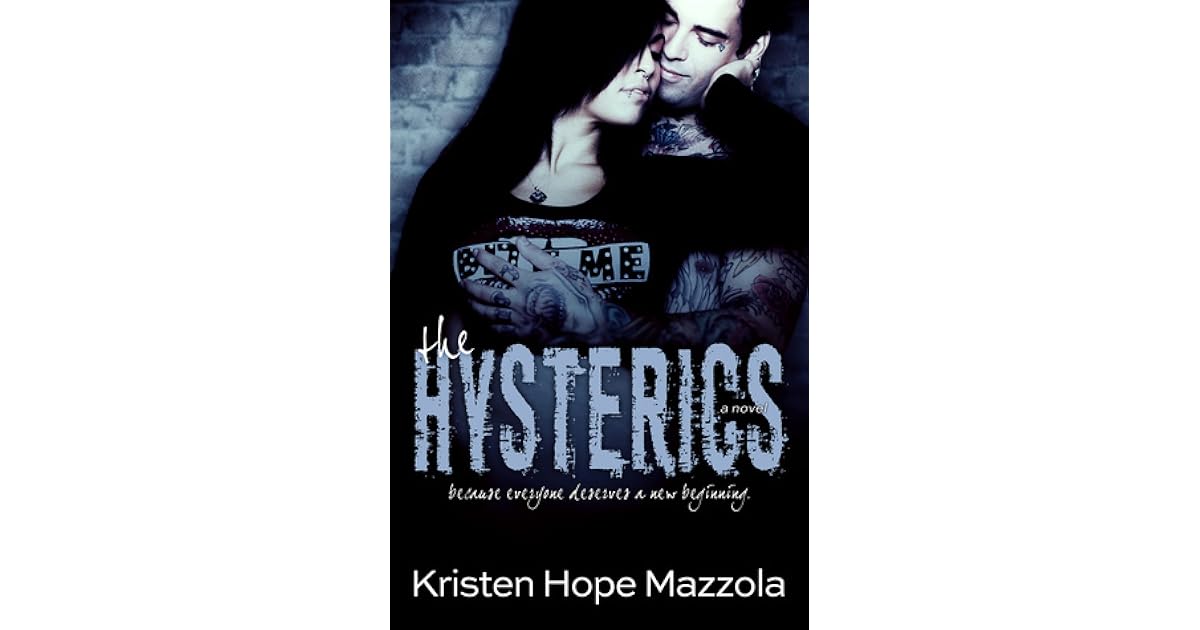 The Hysterics (The Hysterics #1) by Kristen Hope Mazzola