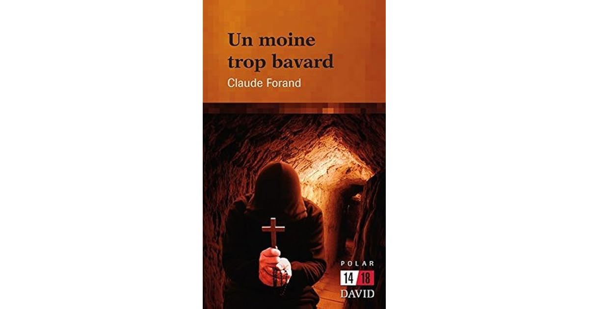 Un moine trop bavard by Claude Forand