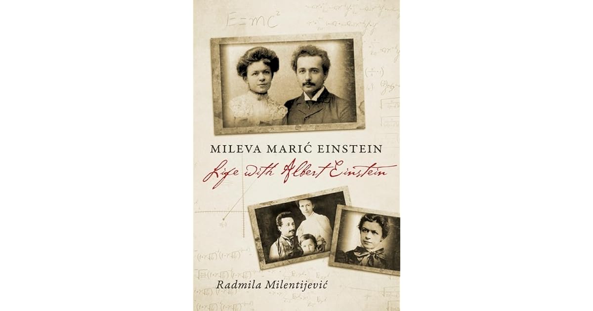 Mileva Marić Einstein: Life with Albert Einstein by Radmila Milentijević