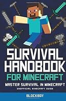 Survival Handbook for Minecraft: Master Survival in Minecraft ...