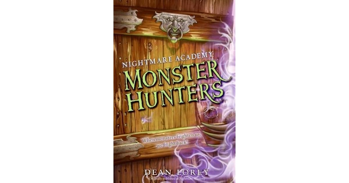 Monster Hunters (Nightmare Academy #1) by Dean Lorey