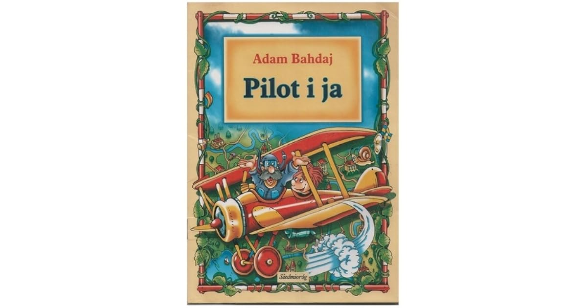 Pilot i ja by Adam Bahdaj