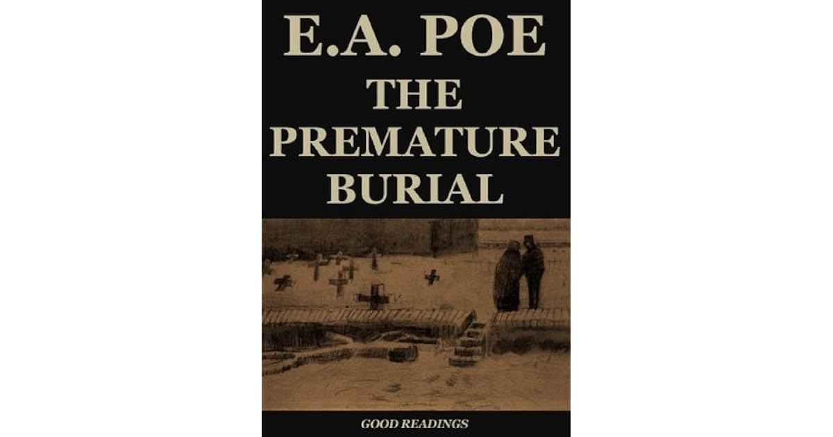 The Premature Burial (Annotated) by Edgar Allan Poe