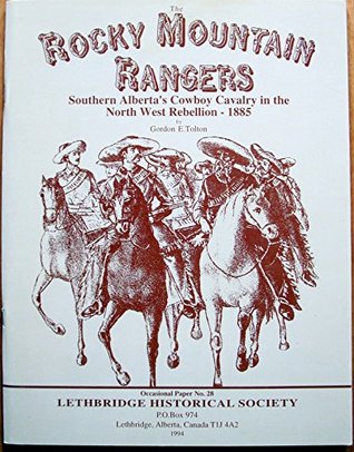 The Rocky Mountain Rangers: Southern Alberta's Cowboy Cavalry In The ...