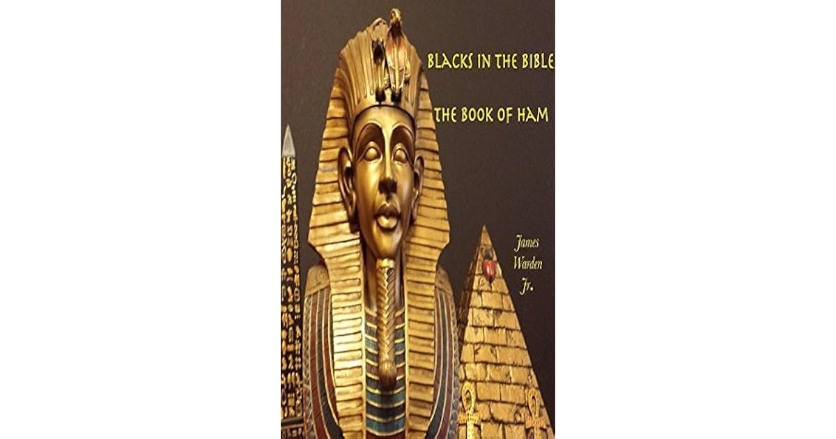 Blacks in the Bible Volume l: The Book of Ham: The Book of Ham Black ...