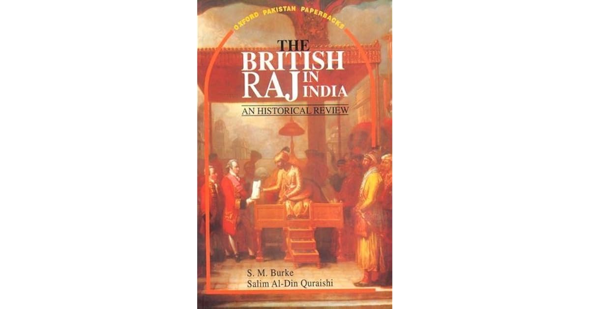 The British Raj in India: An Historical Review by Salim Al-Din Quraishi