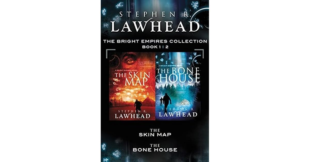 The Skin Map / The Bone House by Stephen R. Lawhead