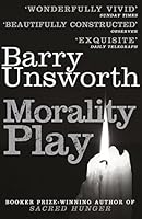 Morality Play by Barry Unsworth