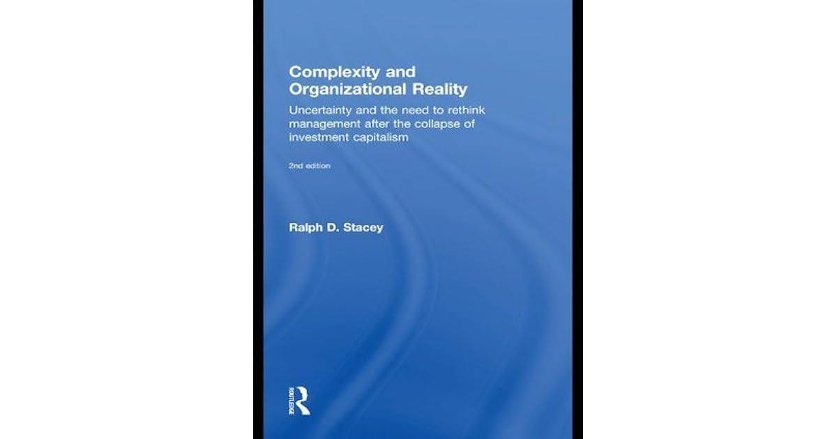 Complexity and Organizational Reality by Ralph D. Stacey