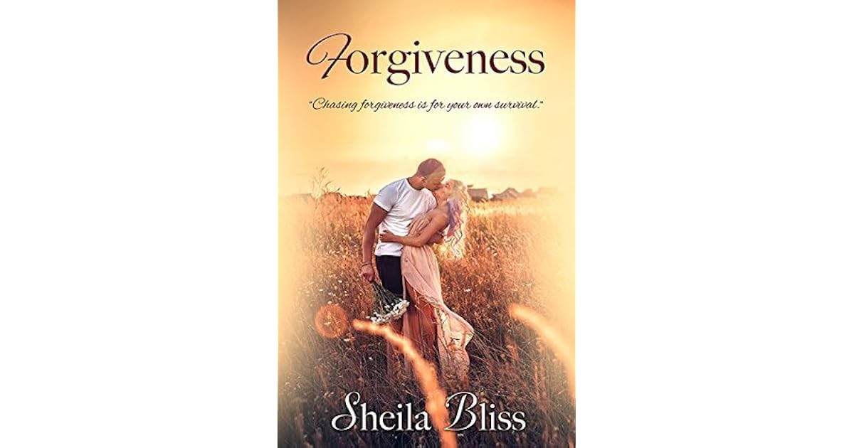 Forgiveness: Sequel in the Choices series by Sheila Bliss