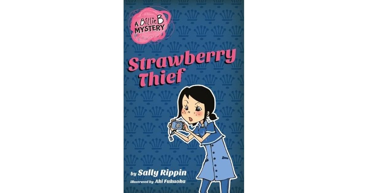 Billie B Mystery #4 Strawberry Thief by Sally Rippin