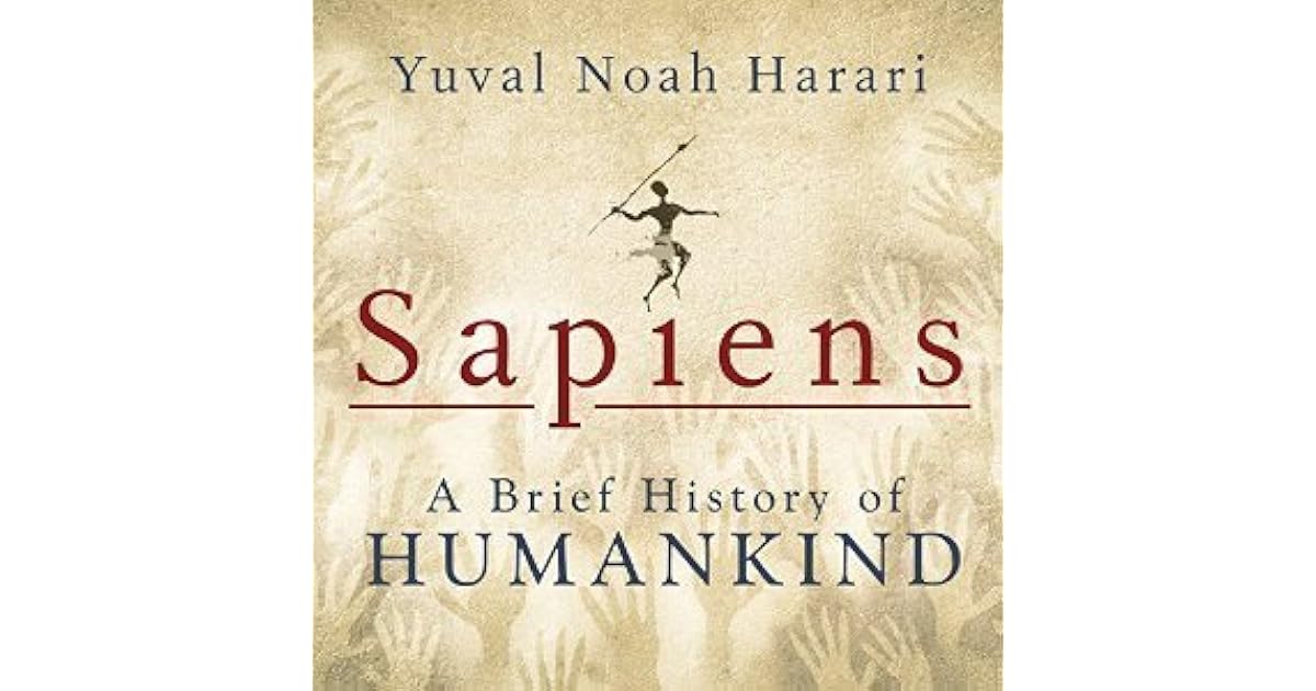 Sapiens: A Brief History of Humankind by Yuval Noah Harari