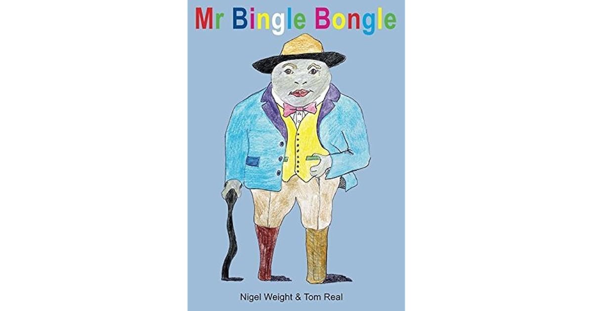 Mr Bingle Bongle by Nigel Weight