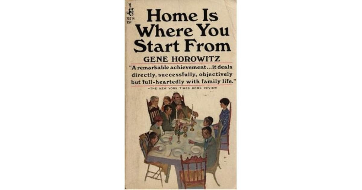 Home Is Where You Start From by Gene Horowitz
